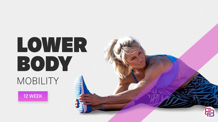 12 Week Lower Body Mobility – BiaBody Shop